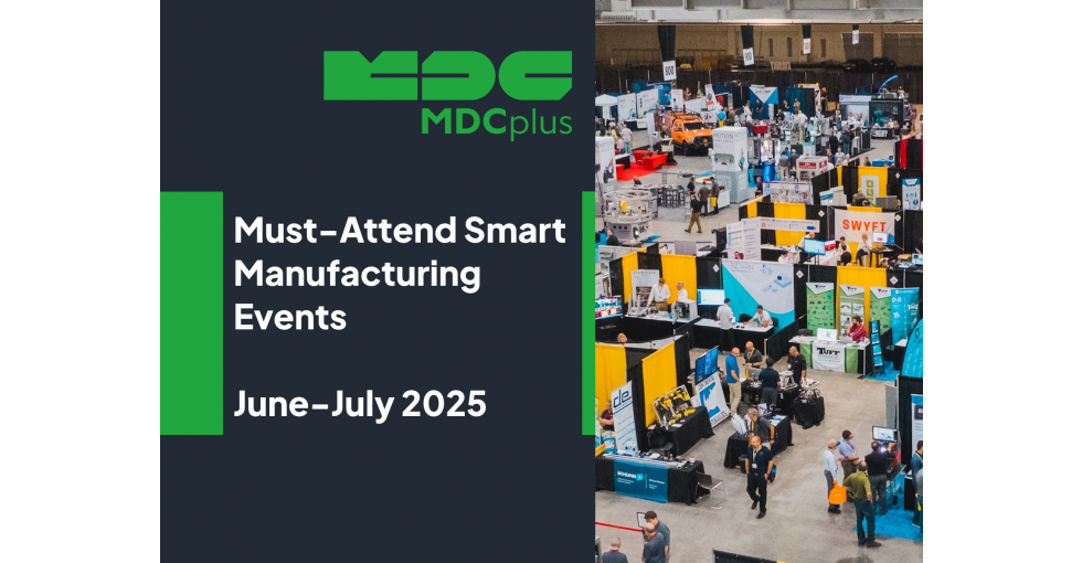 Must-Attend Smart Manufacturing Events in June-July 2025 - MDCplus